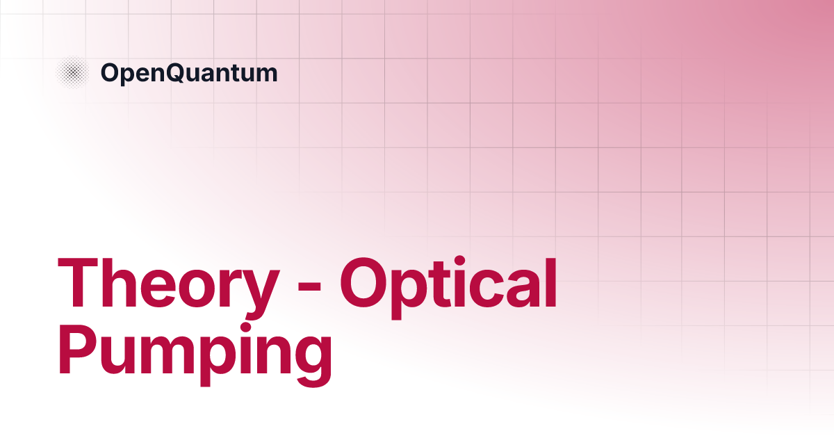 Theory - Optical Pumping | OpenQuantum